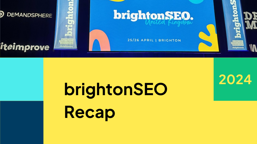 Recap BrightonSEO 2024: Rückblick und Learnings | Claneo
